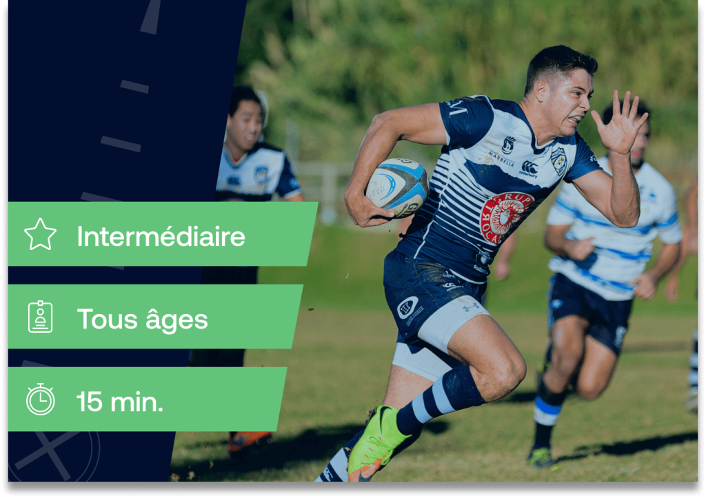 Fiche Rugby : améliorer sa vitesse de déplacement et d’exécution